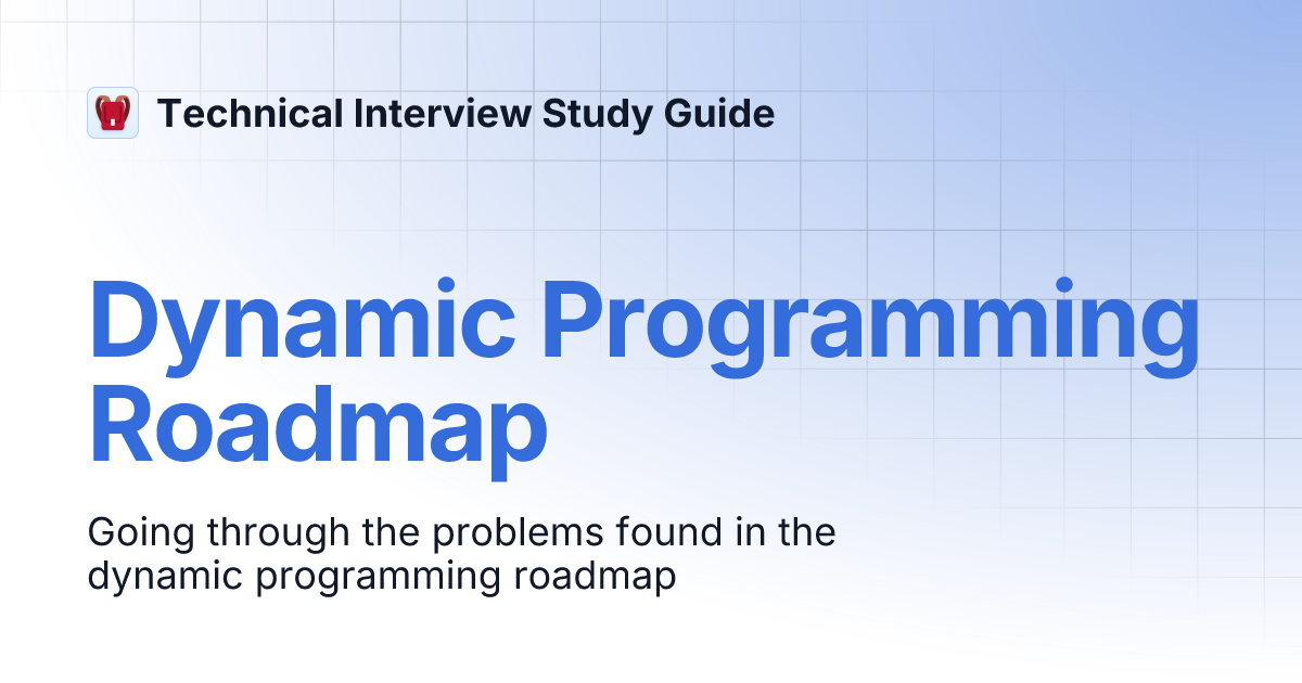 Dynamic Programming Roadmap | Technical Interview Study Guide